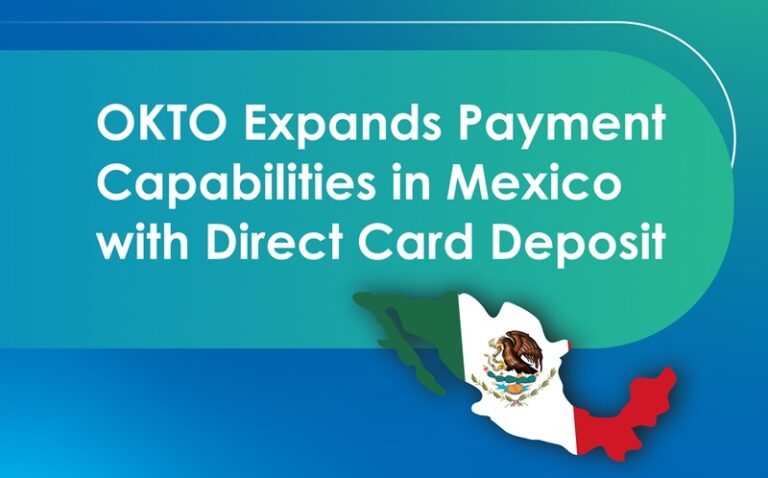 Mexico: OKTO expands its payment capabilities with Direct Card Deposits ...